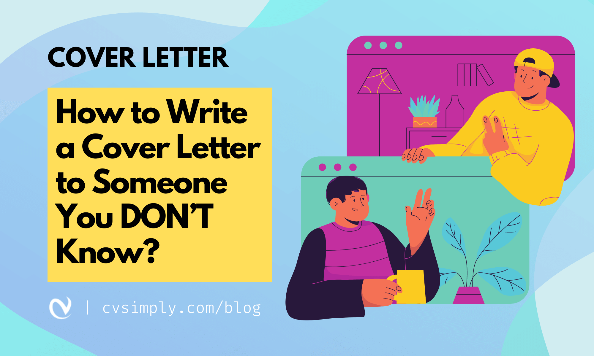 How To Write A Cover Letter To Someone You Know 